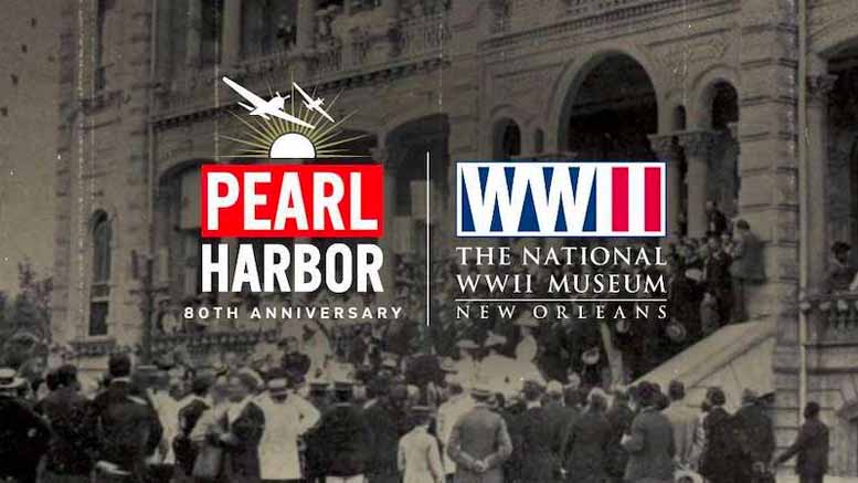 The National WWII Museum Commemorates Pearl Harbor 80th Anniversary