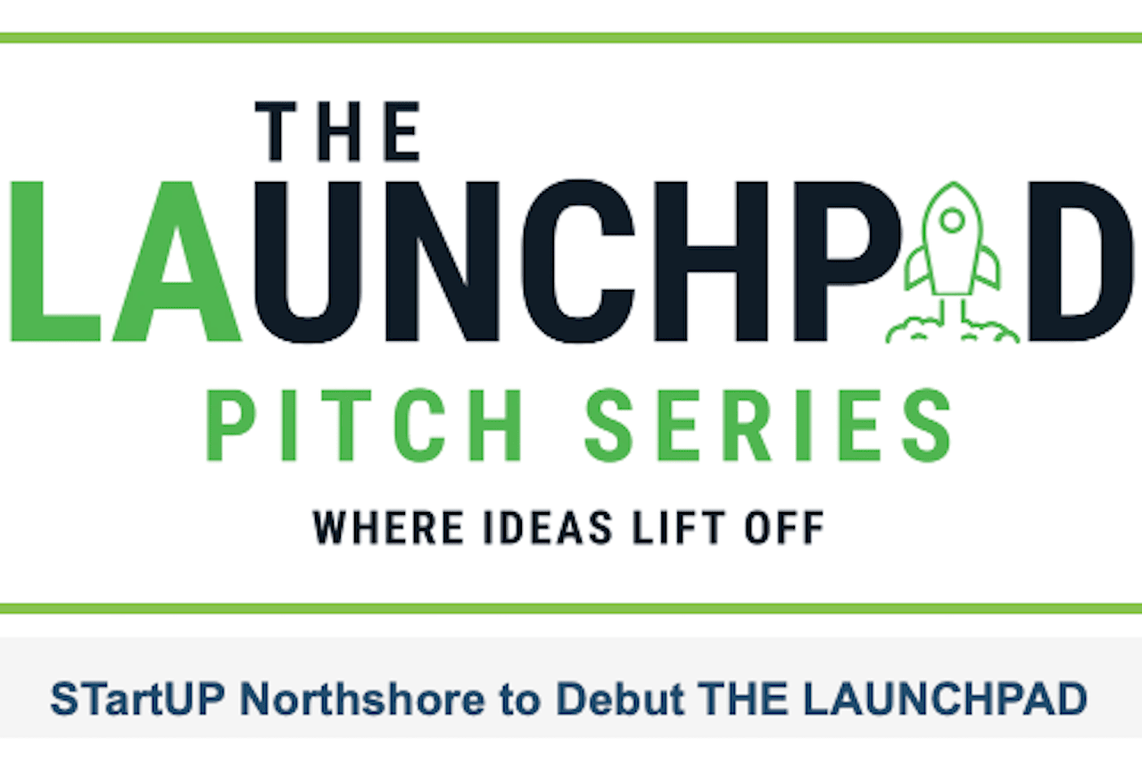 STartUP Northshore to Debut THE LAUNCHPAD Live Pitch Competitions